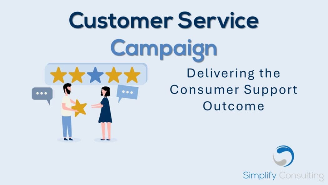 Delivering the Consumer Support Outcome - Simplify Consulting