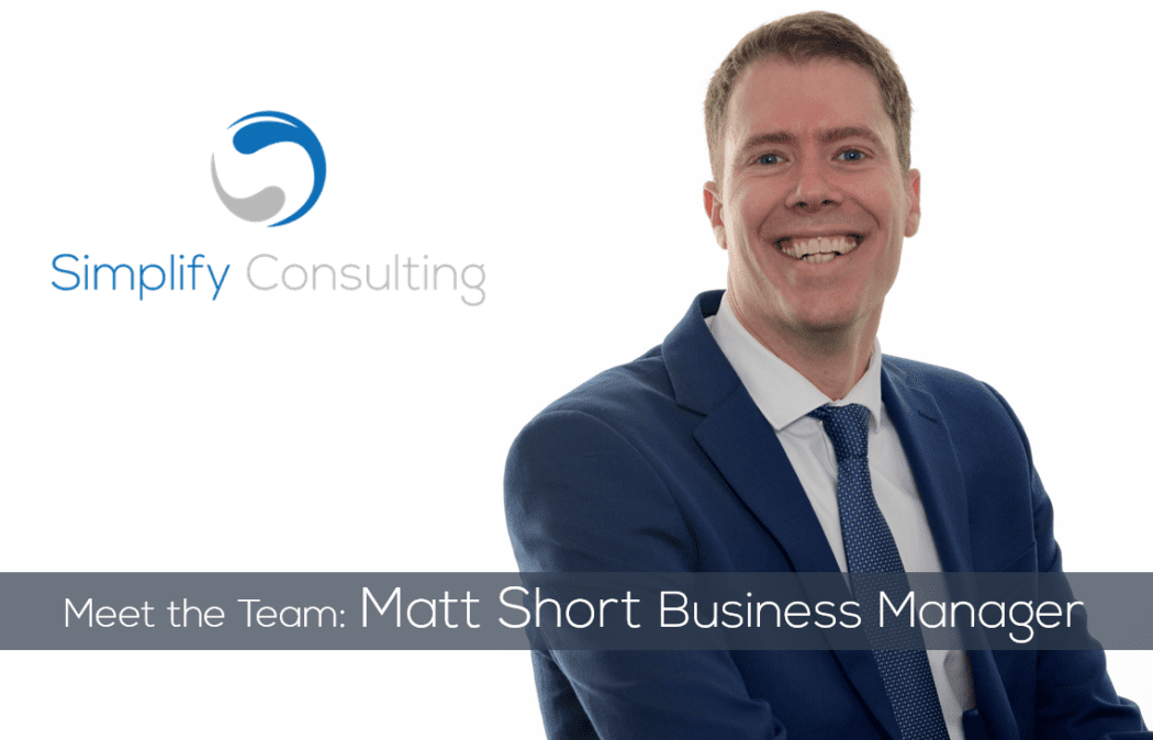 Meet the Team - Matt Short Business Manager - Simplify Consulting